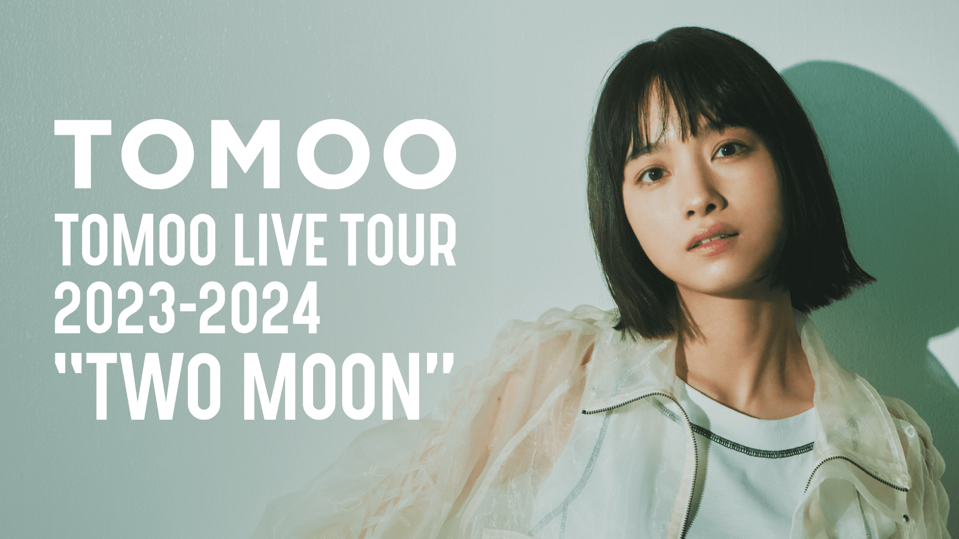 TOMOO、LIVE TOUR 2023-2024"TWO MOON" 最終公演のU-NEXT独占ライブ配信を発表！さらに、「Super Ball」のライブ映像を公開！ - ニュース ...